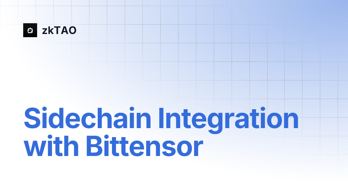 Sidechain Integration with Bittensor | zkTAO